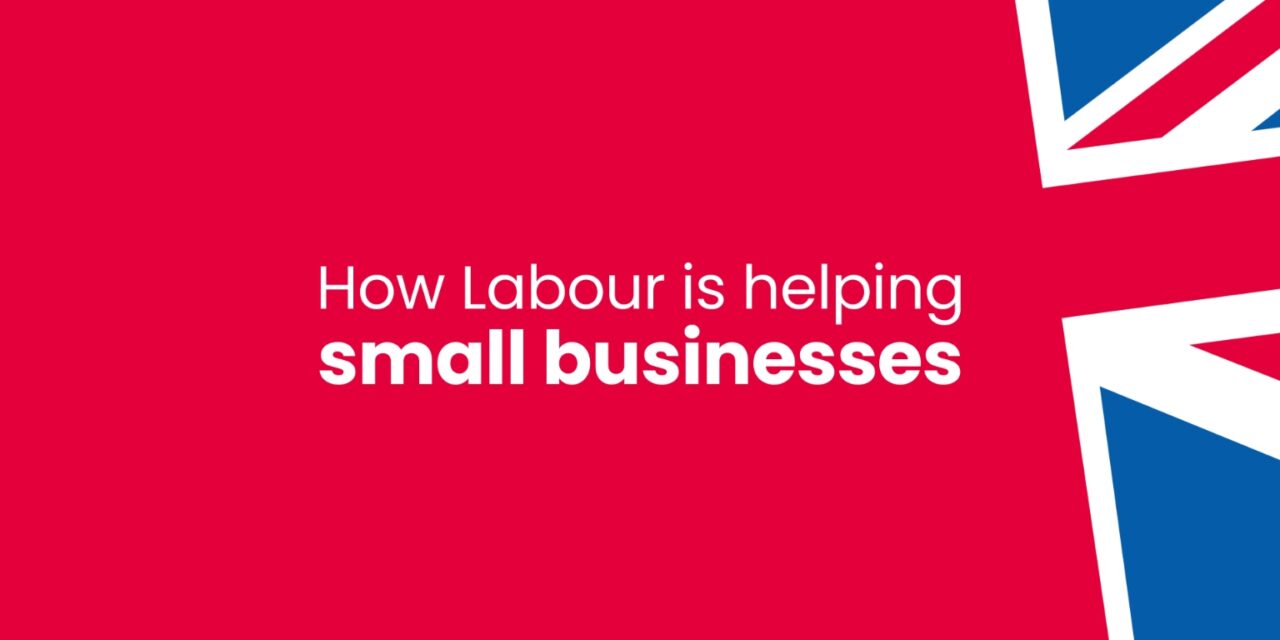 How the Labour Government is helping small businesses – The Labour Party